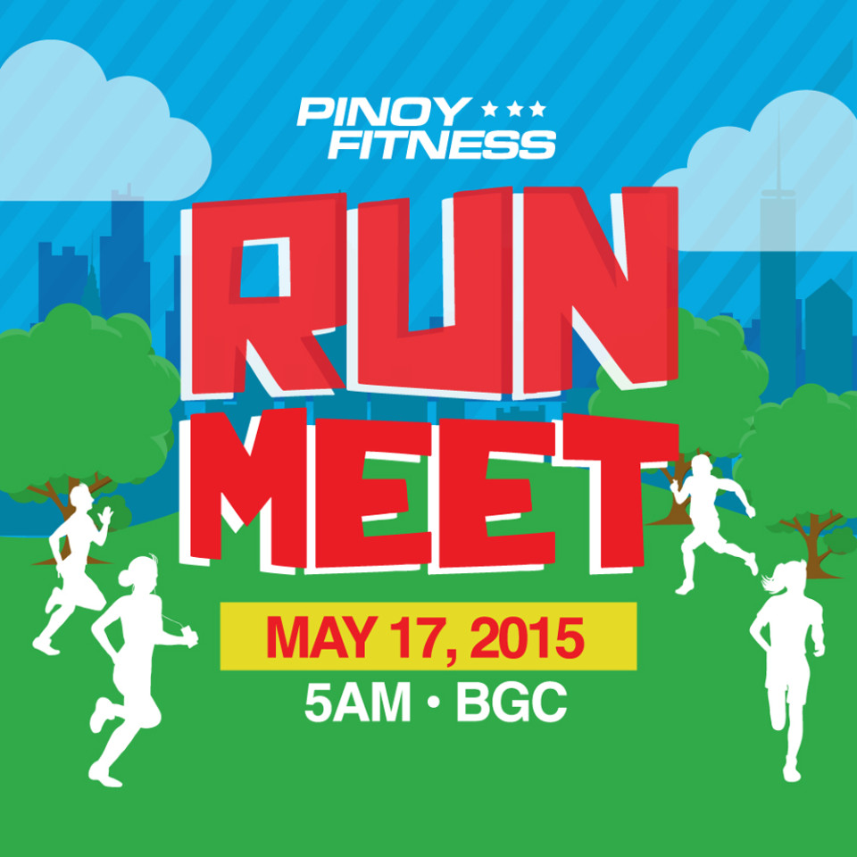 Pinoy Fitness RUN MEET in BGC - May 17, 2015 | Pinoy Fitness
