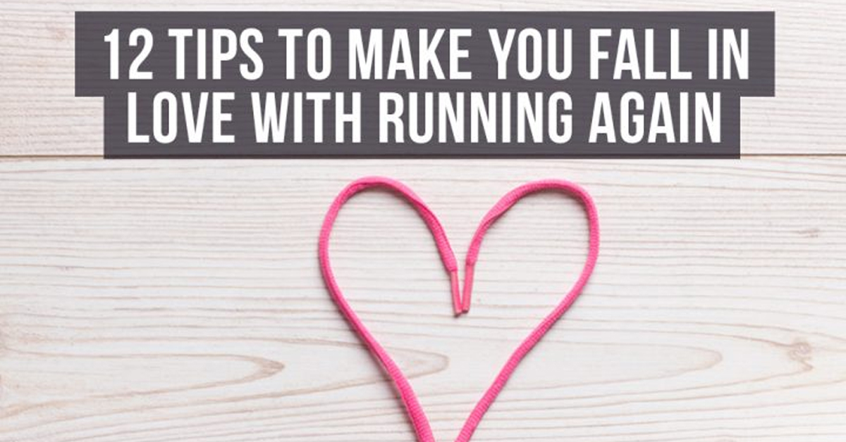 12 Tips to Make you Fall in Love with Running Again | Pinoy Fitness