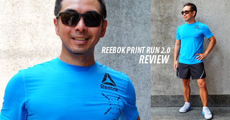 Reebok Print Run 2.0 and ActivChill Apparel | Pinoy Fitness