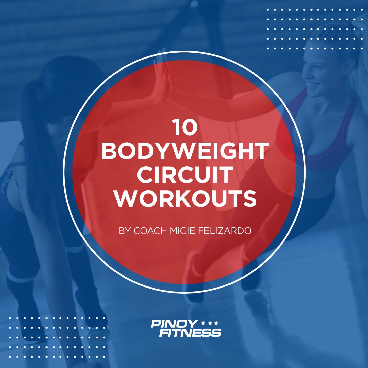10 Bodyweight Circuit Workouts You Can do Anywhere | Pinoy Fitness