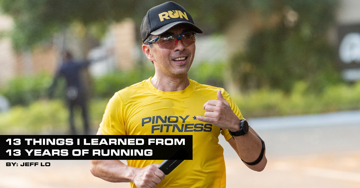 13 Things I Learned from 13 Years of Running | Pinoy Fitness