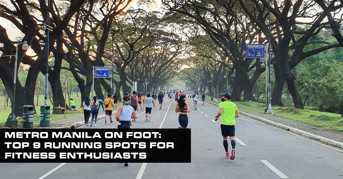 Metro Manila on Foot: Top 9 Running Spots for Fitness Enthusiasts ...