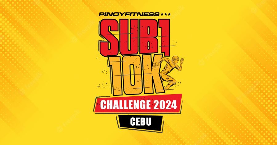 Pinoy Fitness SUB1 10K Challenge (CEBU) 2024 | Pinoy Fitness