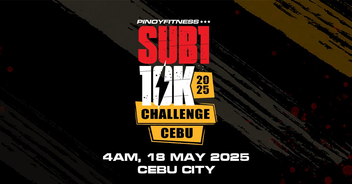 Pinoy Fitness SUB1 10K Challenge (CEBU) 2025 | Pinoy Fitness